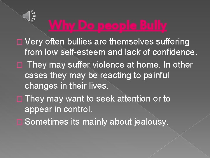 Bullying and Friendship Many children who are being