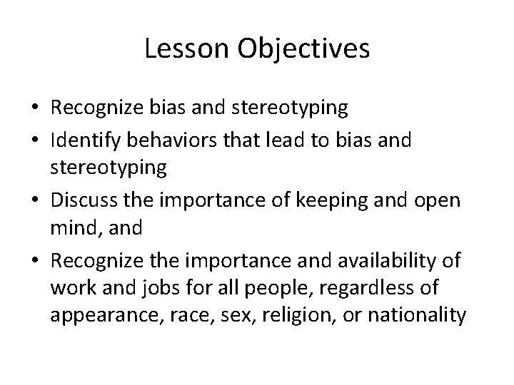 Open Minds Overcoming Bias and Stereotype Lesson Objectives