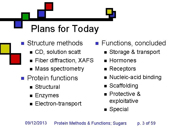 Protein Functions Andy Howard Introductory Biochemistry Fall 2013