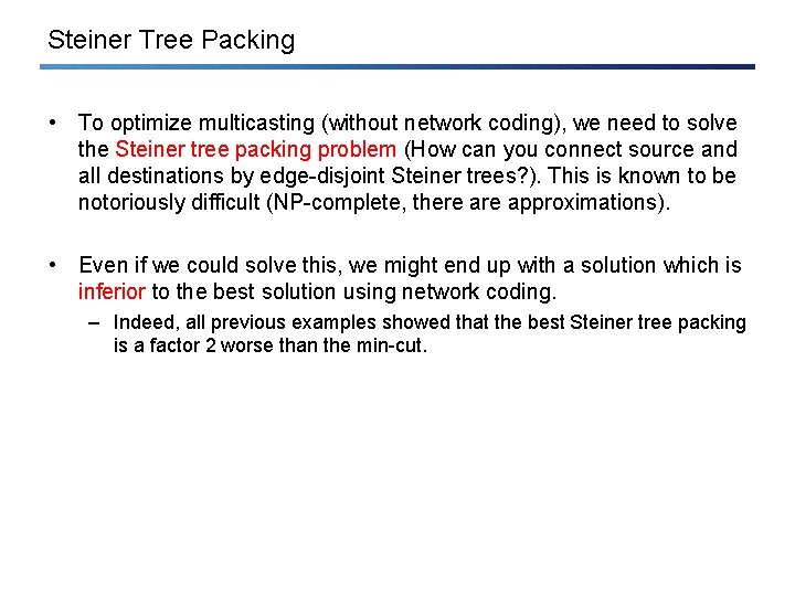Network Coding Overview Motivation Some bounds Examples Case