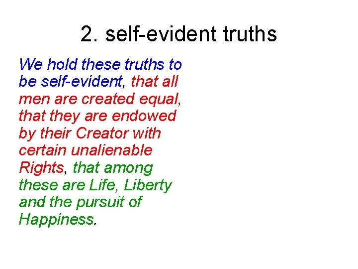 Declaration of Independence Major IdeasBreakdown Basic Structure It