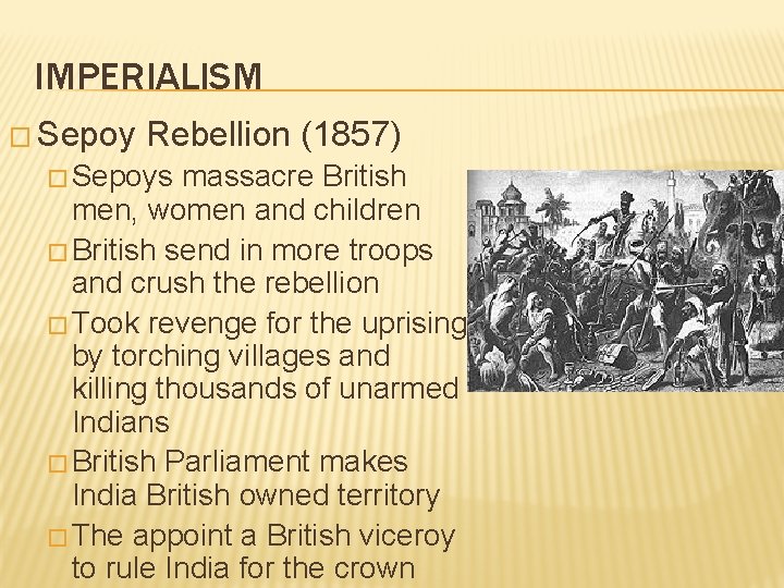 THE NEW IMPERIALISM IMPERIALISM Imperialism the domination by