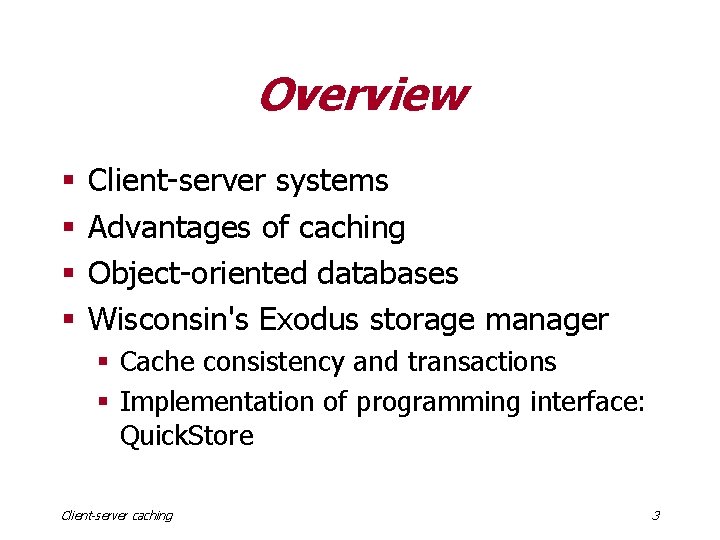 Clientserver caching and object stores Benjamin Atkin batkincs