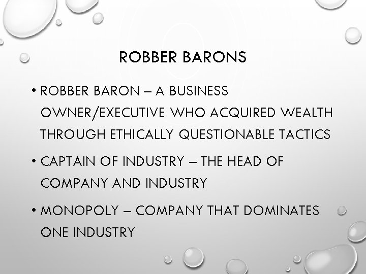 Gilded Age Robber Barons ROBBER BARONS ROBBER BARON