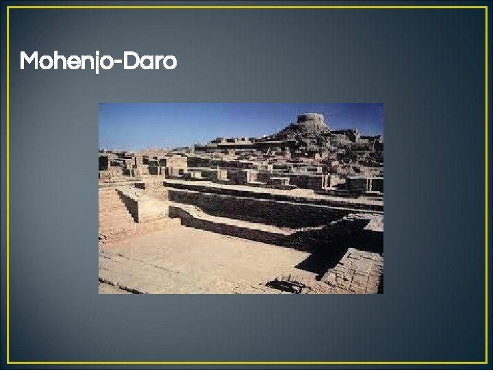 Ancient India Indian Subcontinent The Indus Valley is