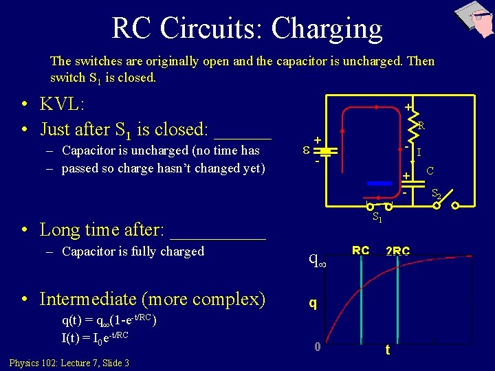 Physics 102 Lecture 7 RC Circuits Textbook Section
