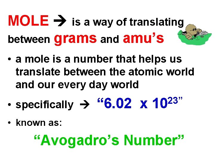Moles MOLE is a way of translating between