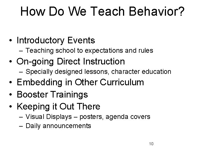 Developing a System for Teaching Appropriate Behavior 1