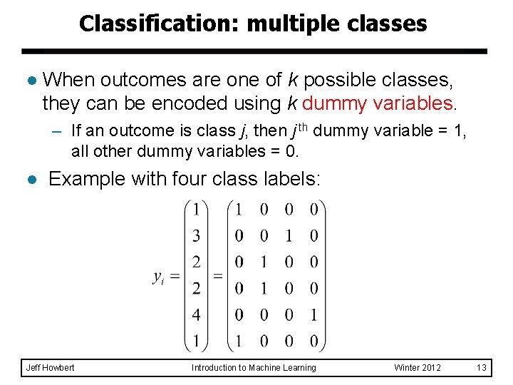 Classification Regression Neural Networks 2 Jeff Howbert Introduction