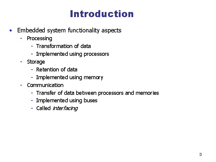 Interfacing 1 Outline Interfacing basics Microprocessor interfacing IO