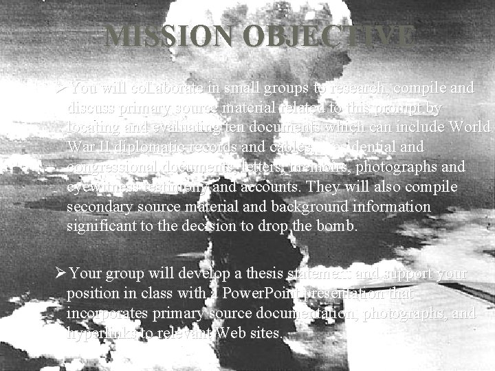 The Decision to Drop the Bomb World War