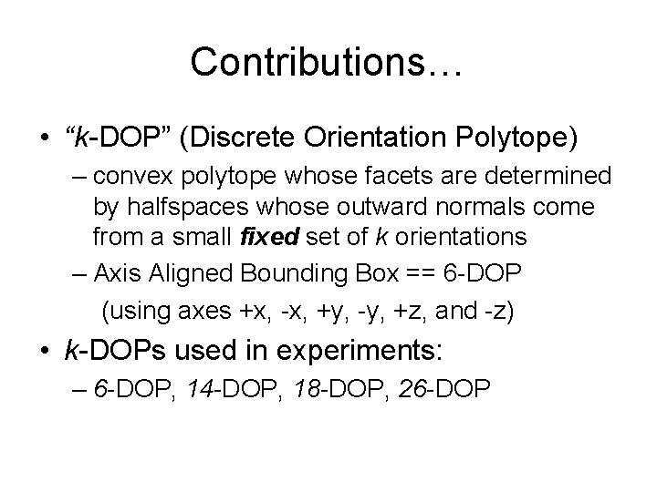 Efficient collision detection using bounding volume hierarchies of