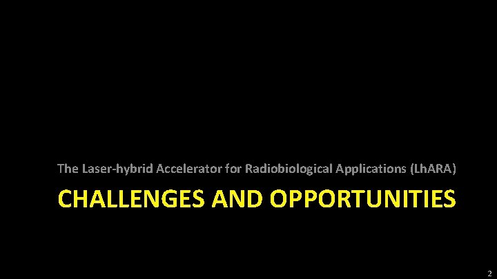 The Laserhybrid Accelerator for Radiobiological Applications Lh ARA