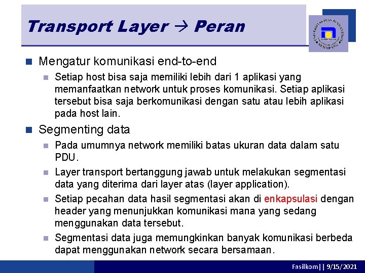Jaringan Komputer Transport Layer Fasilkom 9152021 Objectives Fungsi