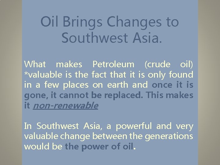 Oil Brings Changes to Southwest Asia The first