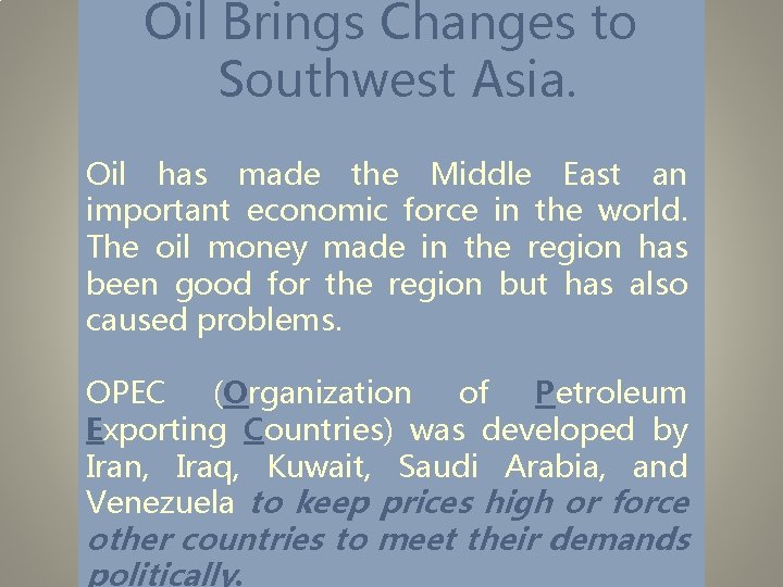 Oil Brings Changes to Southwest Asia The first