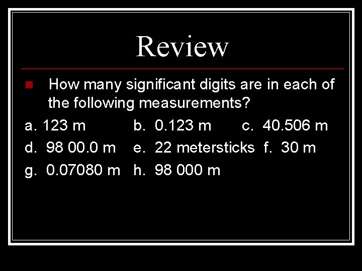 Uncertainty in Measurement Accuracy Precision Accuracy describes how