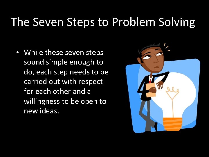 The Seven Steps to Effective Problem Solving The