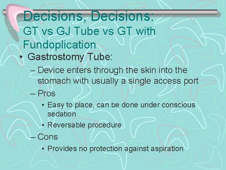 G Tube ABCs and some Ds about Enteral