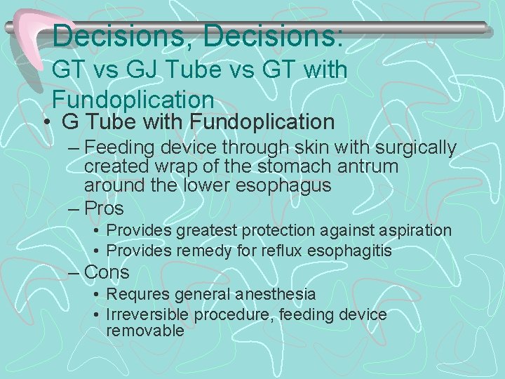 G Tube ABCs and some Ds about Enteral
