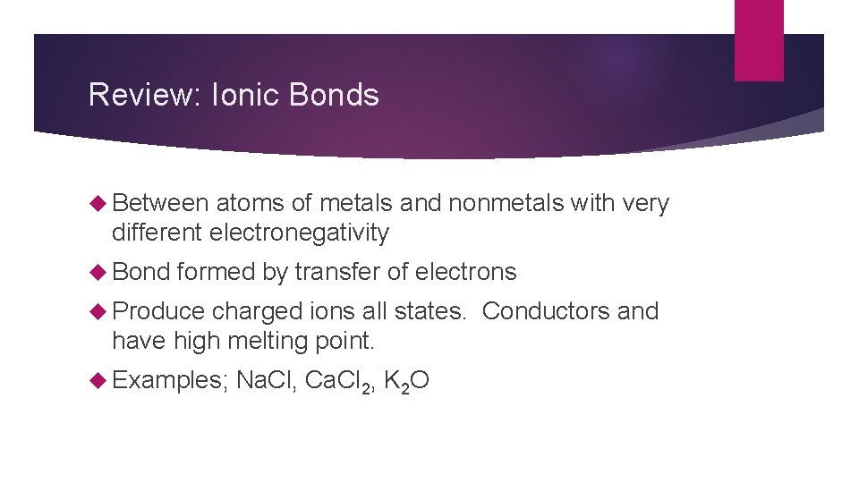 Bonding FOCUS ON COVALENT BONDS TYPES OF BONDS