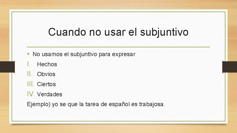 El presente del Subjuntivo Moises Castaneda Richard Cornejo