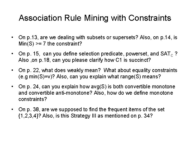Association Rule Mining with Constraints Rebuttal Deepen Manek