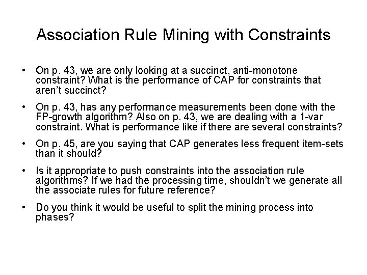 Association Rule Mining with Constraints Rebuttal Deepen Manek