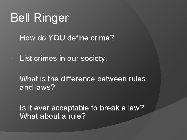 WHAT IS CRIME Bell Ringer How do YOU