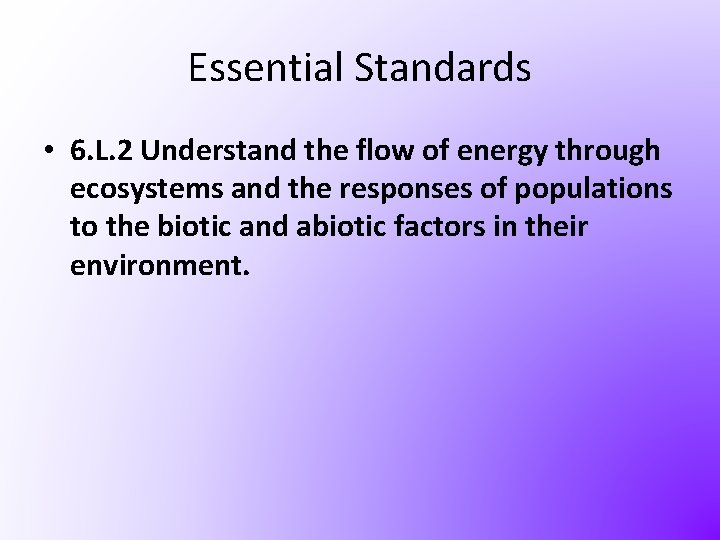 Ecosystems Abiotic Factors Plants Animals Essential Standards 6
