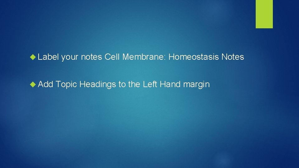 Cell Membrane Homeostasis Label Add your notes Cell