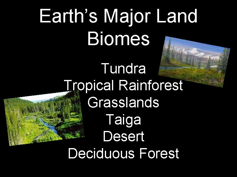 What are biomes Biomes are regions of the