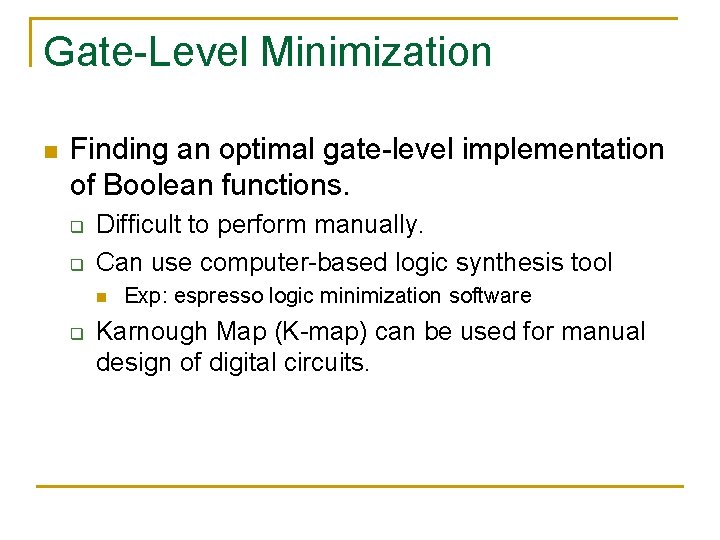 GateLevel Minimization Based on book by Mano Ciletti
