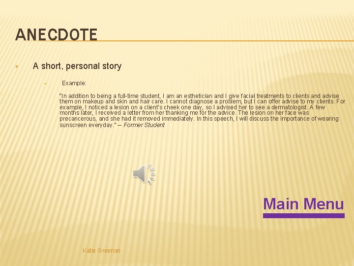 COMMUNICATION 315 PUBLIC SPEAKING Katie Greenan OVERVIEW Methods