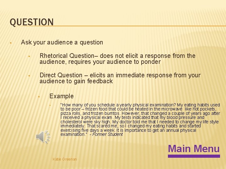 COMMUNICATION 315 PUBLIC SPEAKING Katie Greenan OVERVIEW Methods