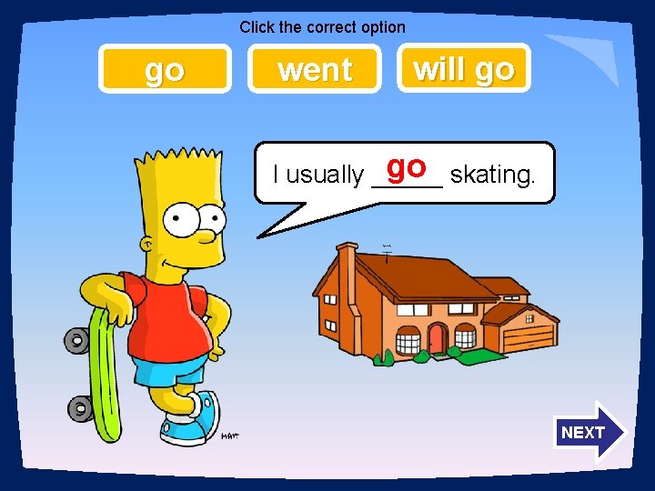 PAST PRESENT or FUTURE VERB TENSES REVIEW Affirmative