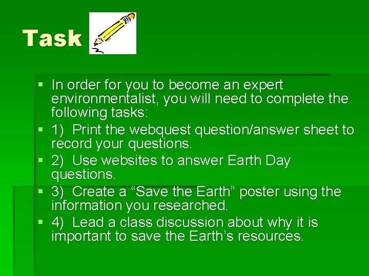 Earth Day Webquest Introduction Earth Day is now