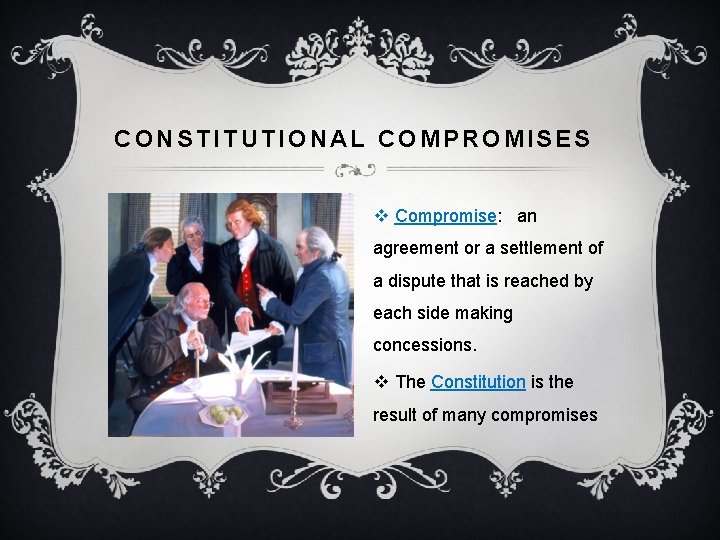 THE CONSTITUTIONAL CONVENTION The Birth of the United