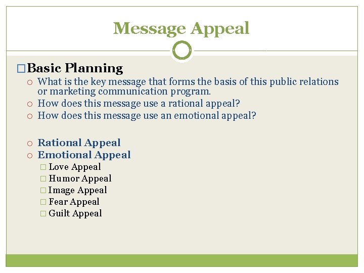 Public Relations Strategic Planning PHASE VI DESIGNING EFFECTIVE