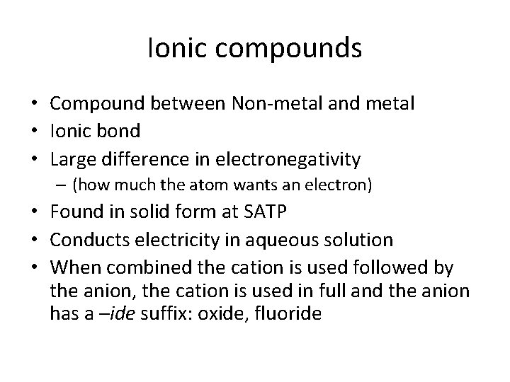 Compounds Ionic compounds Compound between Nonmetal and metal