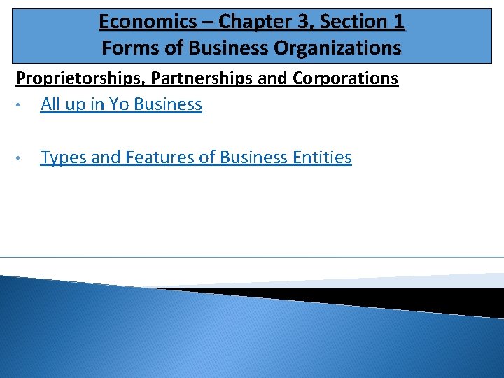 Economics Chapter 3 Section 1 Forms of Business