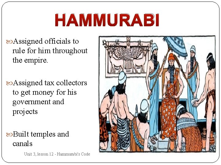 Unit 3 Lesson 12 Hammurabis Code MATERIALS The