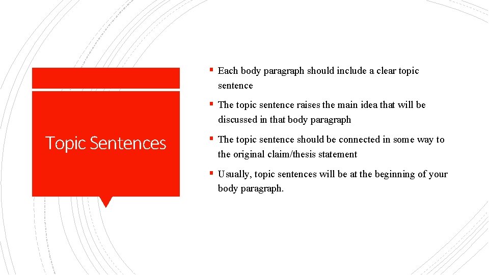 Organizational Skills Body Paragraphs transitions topic sentences Body