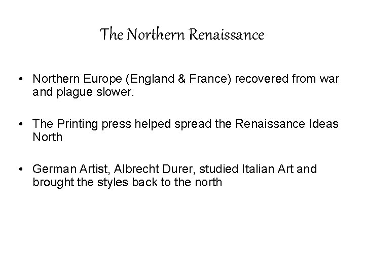 The Renaissance Era The Renaissance French for rebirth