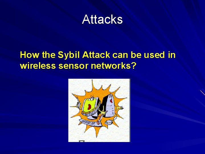 The Sybil Attack in Sensor Networks Analysis Defenses