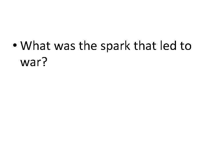 Causes of WWI 1914 1819 Unit Objectives Summarize