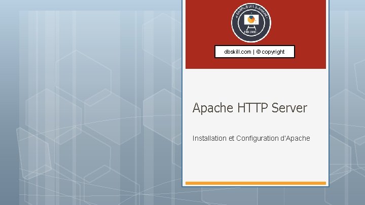 dbskill com copyright Apache HTTP Server Introduction dbskill