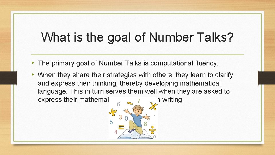 Number Talks Information taken from Math Perspectives Teacher