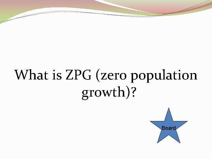 Chapter 5 3 6 Populations JEOPARDY Jeopardy Board