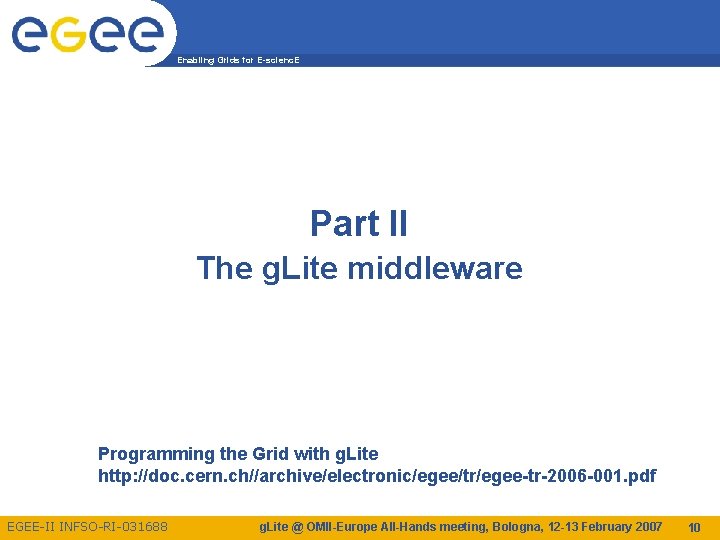 Enabling Grids for Escienc E The middleware Based